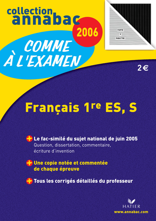 Annabac 2006 - Comme à l'examen : Français 1re ES, S ARCOM - - Sylvie ...