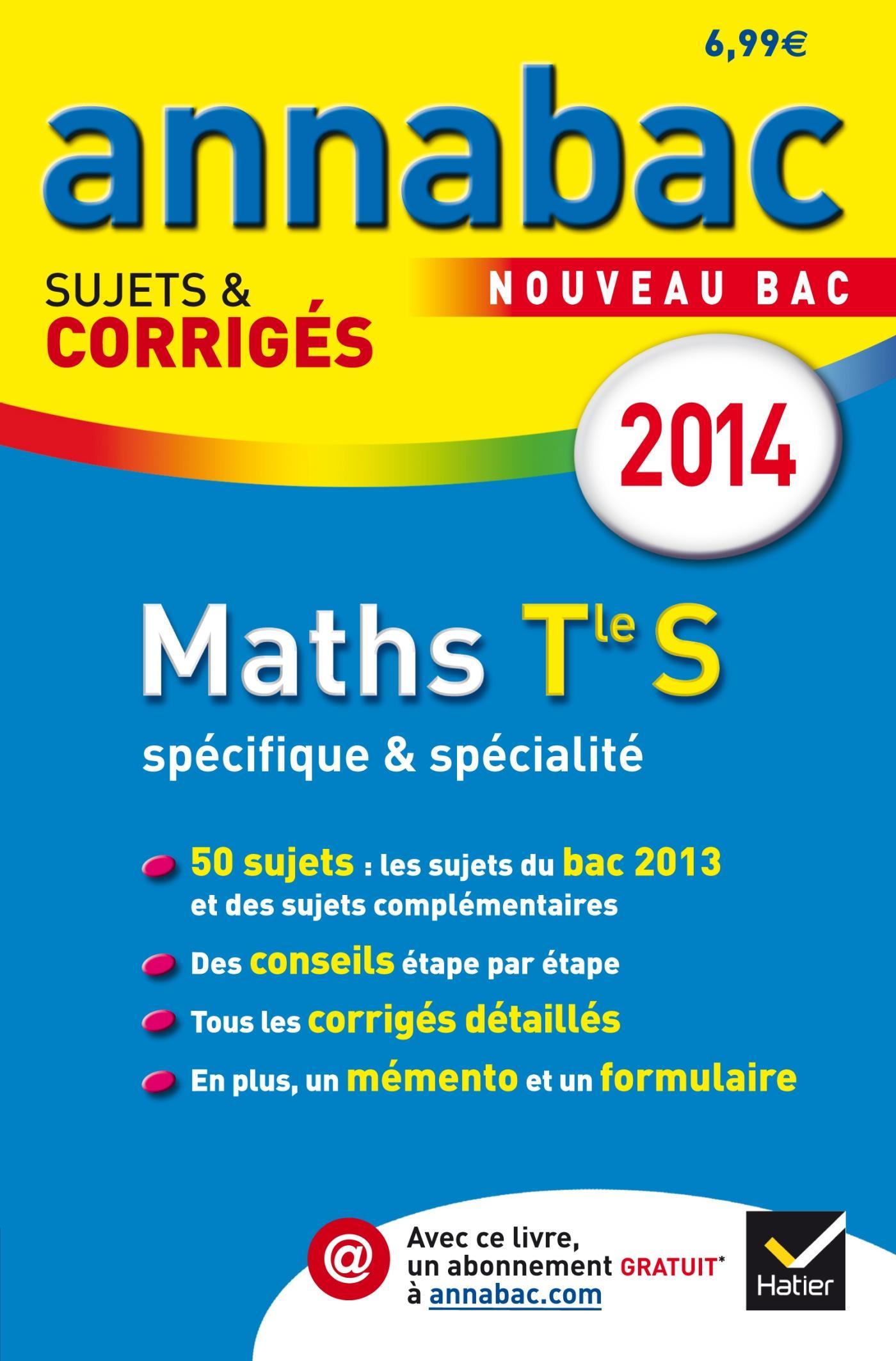 Annales Annabac 2014 Maths Tle S spécifique & spécialité - Sujets et ...