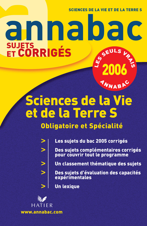 Annabac 2006 - Sciences de la Vie et de la Terre S, corrigés - - Jean ...